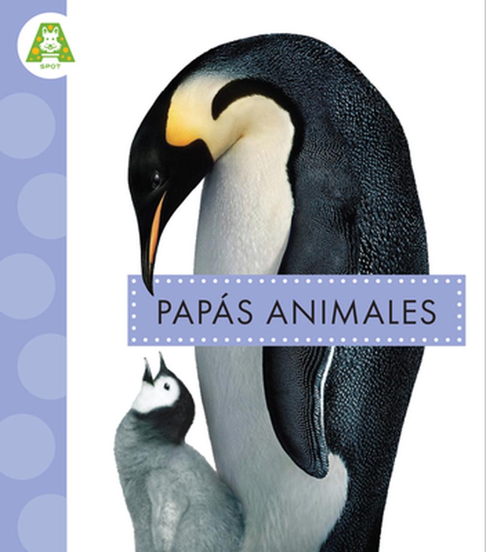 Papás Animales by Mari C. Schuh, Hardcover, 9781645499398 | Buy online ...
