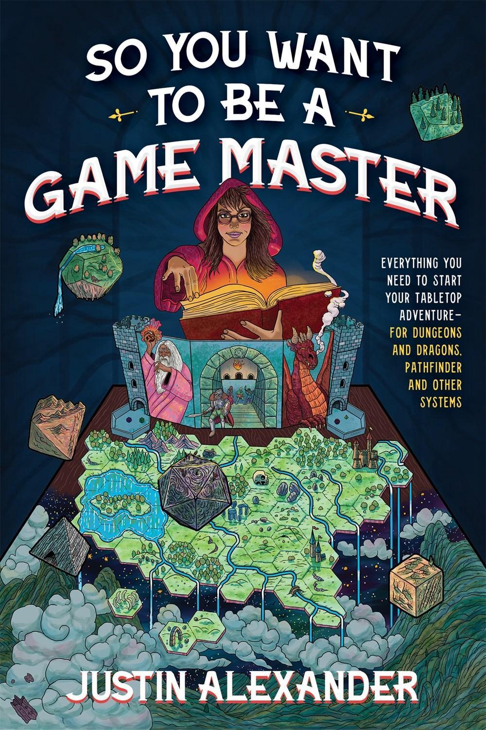 So You Want To Be A Game Master by Justin Alexander, Paperback ...