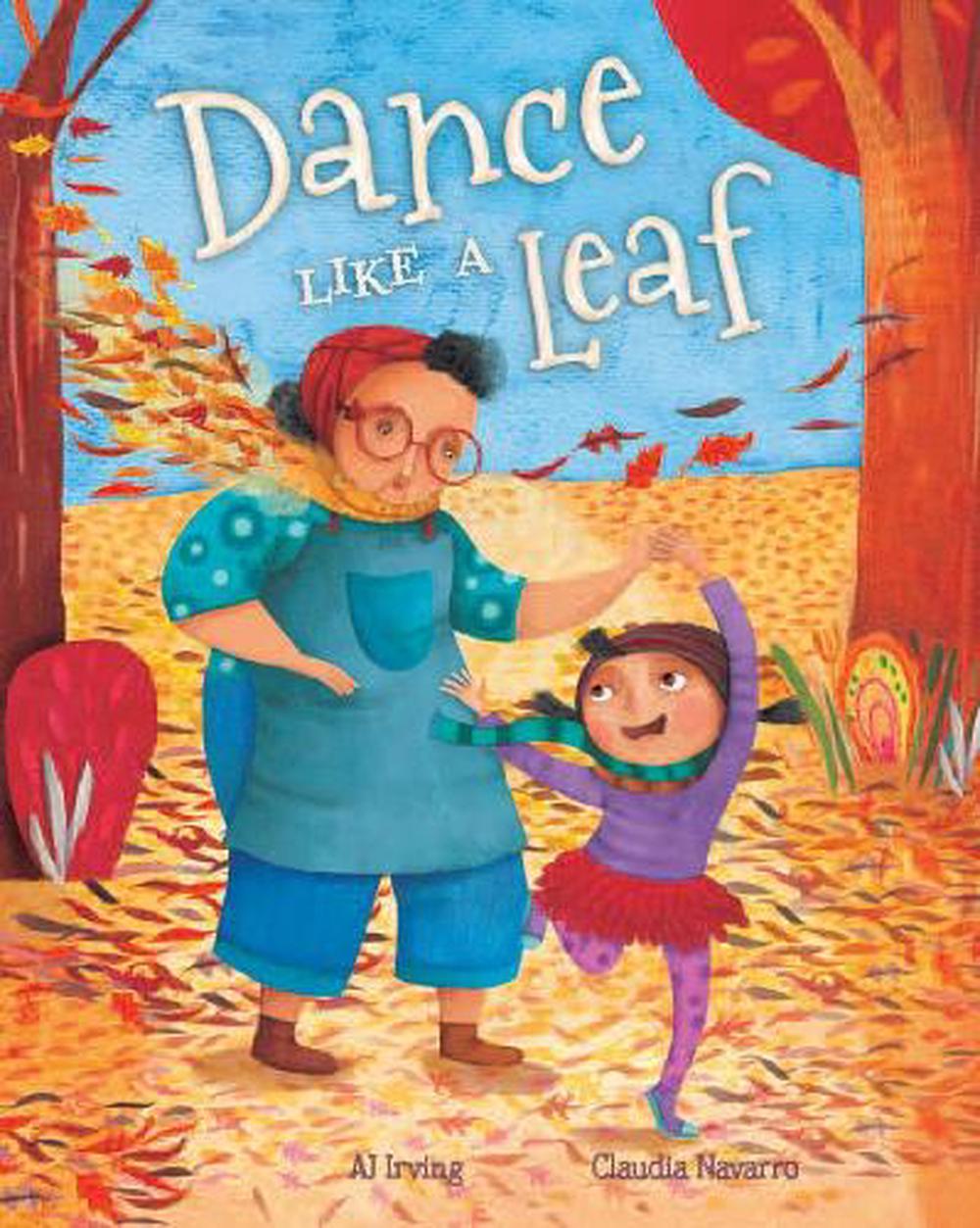 Dance Like a Leaf by AJ Irving, Paperback, 9781646860586 | Buy online ...