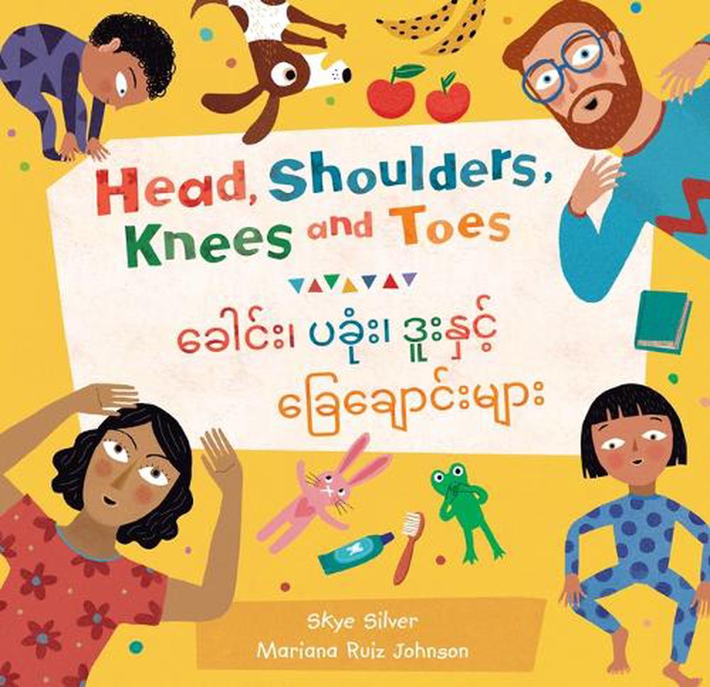 Head, Shoulders, Knees and Toes (Bilingual Burmese & English) by Skye ...