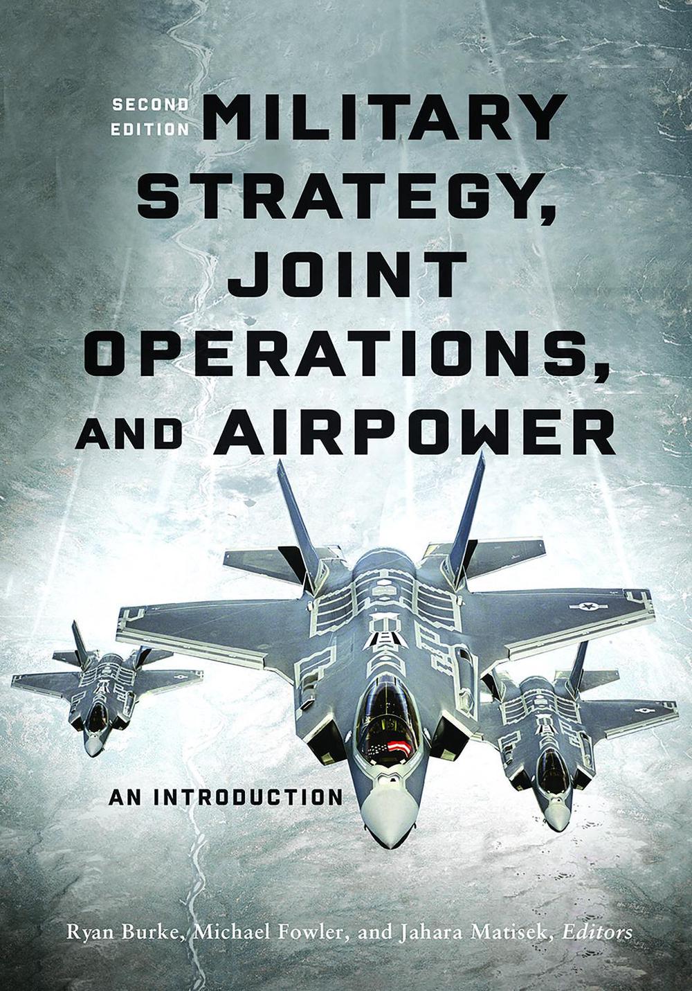 Military Strategy, Joint Operations, and Airpower by Ryan Burke ...