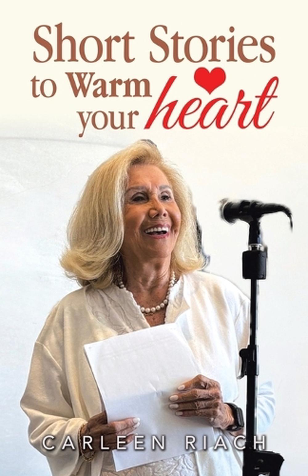 Short Stories to Warm your heart by Carleen Riach, Paperback ...