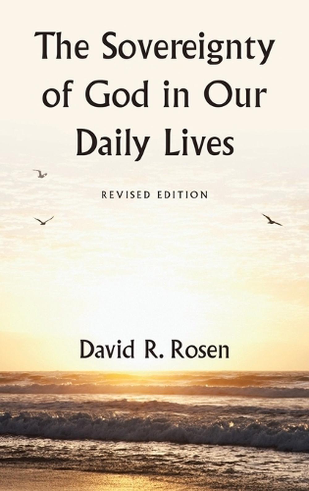 The Sovereignty of God in Our Daily Lives by David R. Rosen, Hardcover ...