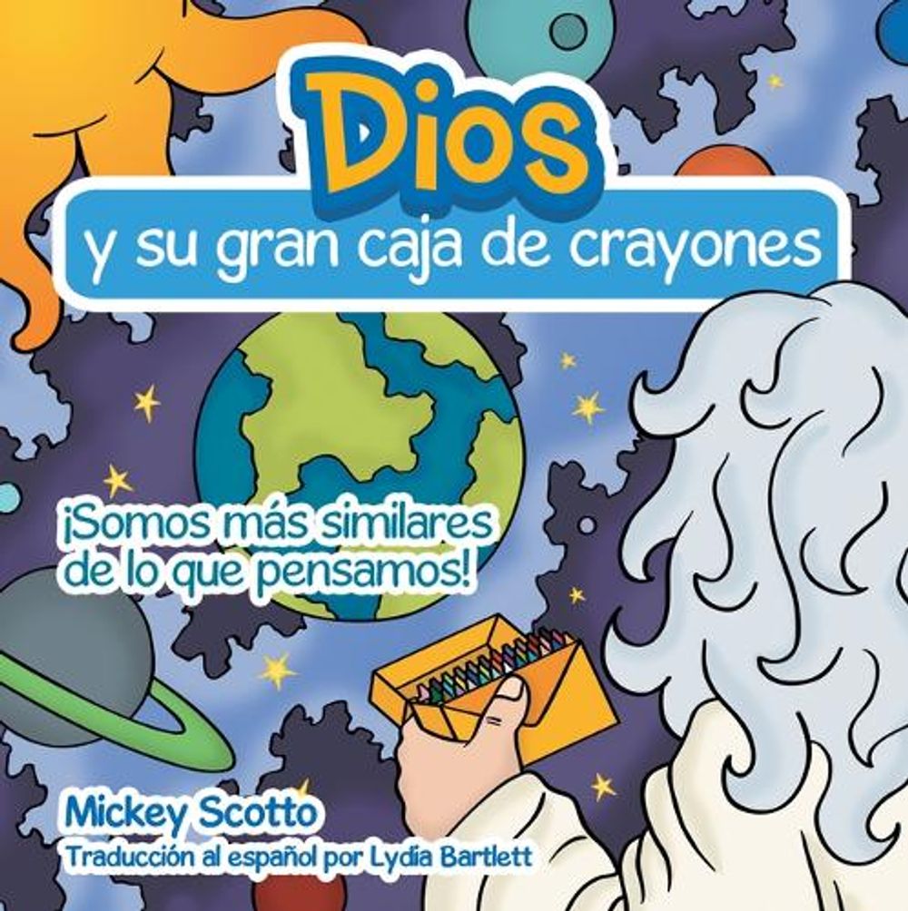 Dios Y Su Gran Caja de Crayones by Mickey Scotto, Hardcover ...