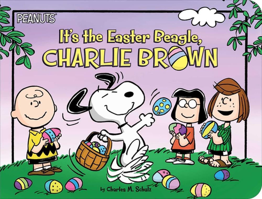 It's the Easter Beagle, Charlie Brown by Charles M. Schulz, Board Book ...