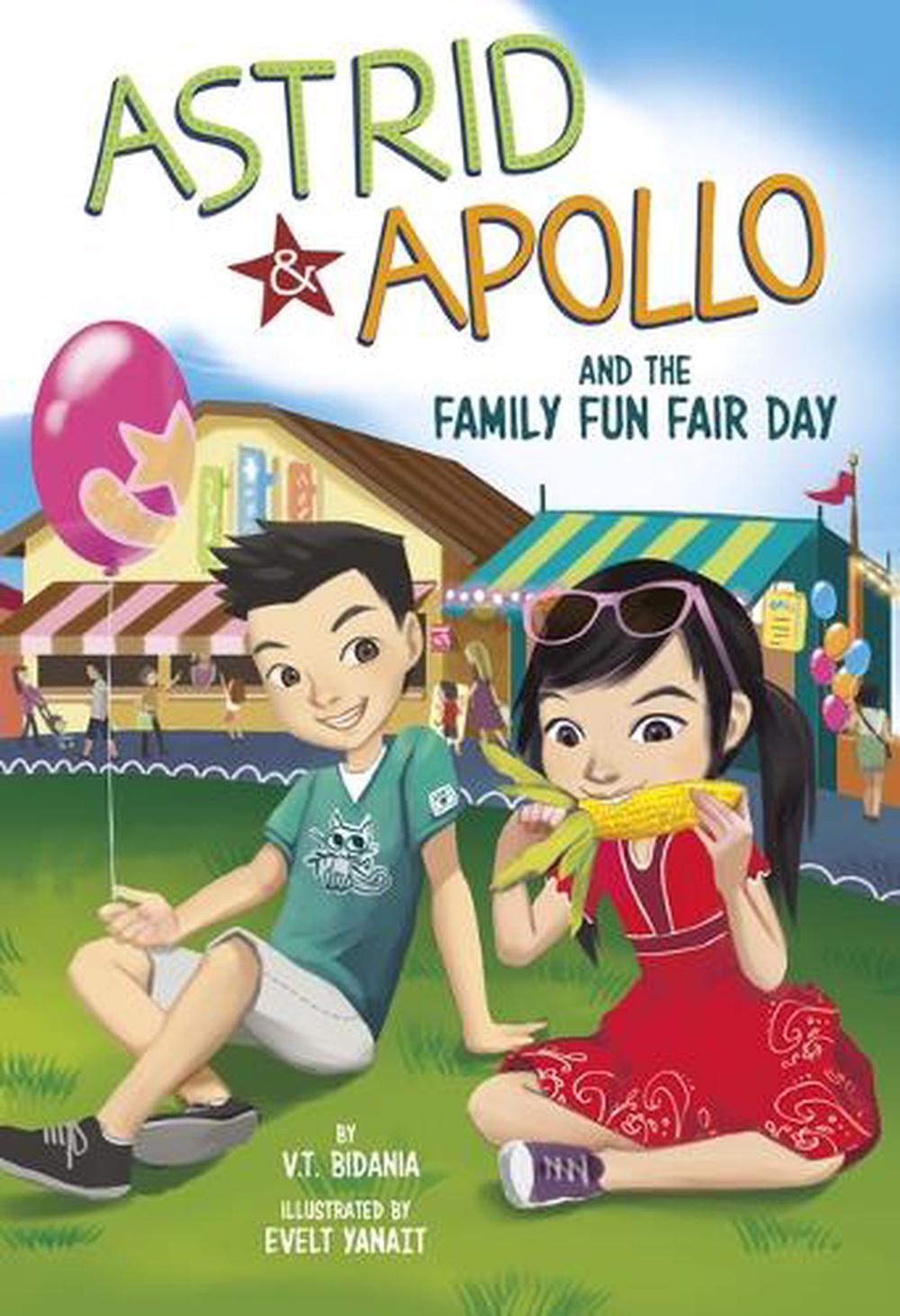 Astrid and Apollo and the Family Fun Fair Day by V.T. Bidania ...