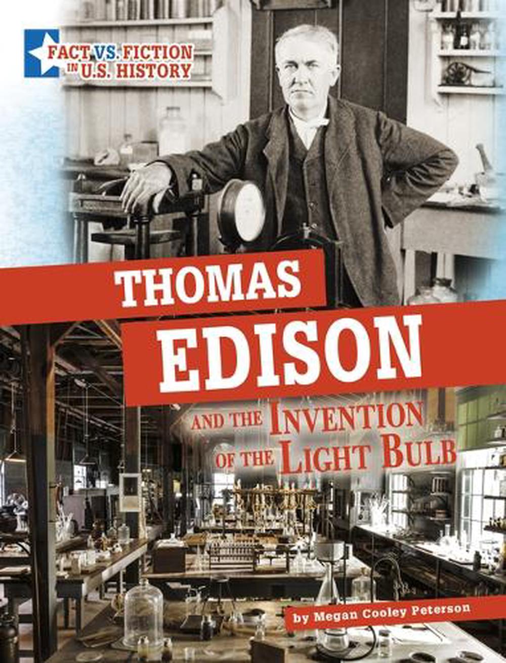 Thomas Edison and the Invention of the Light Bulb by Megan Cooley ...