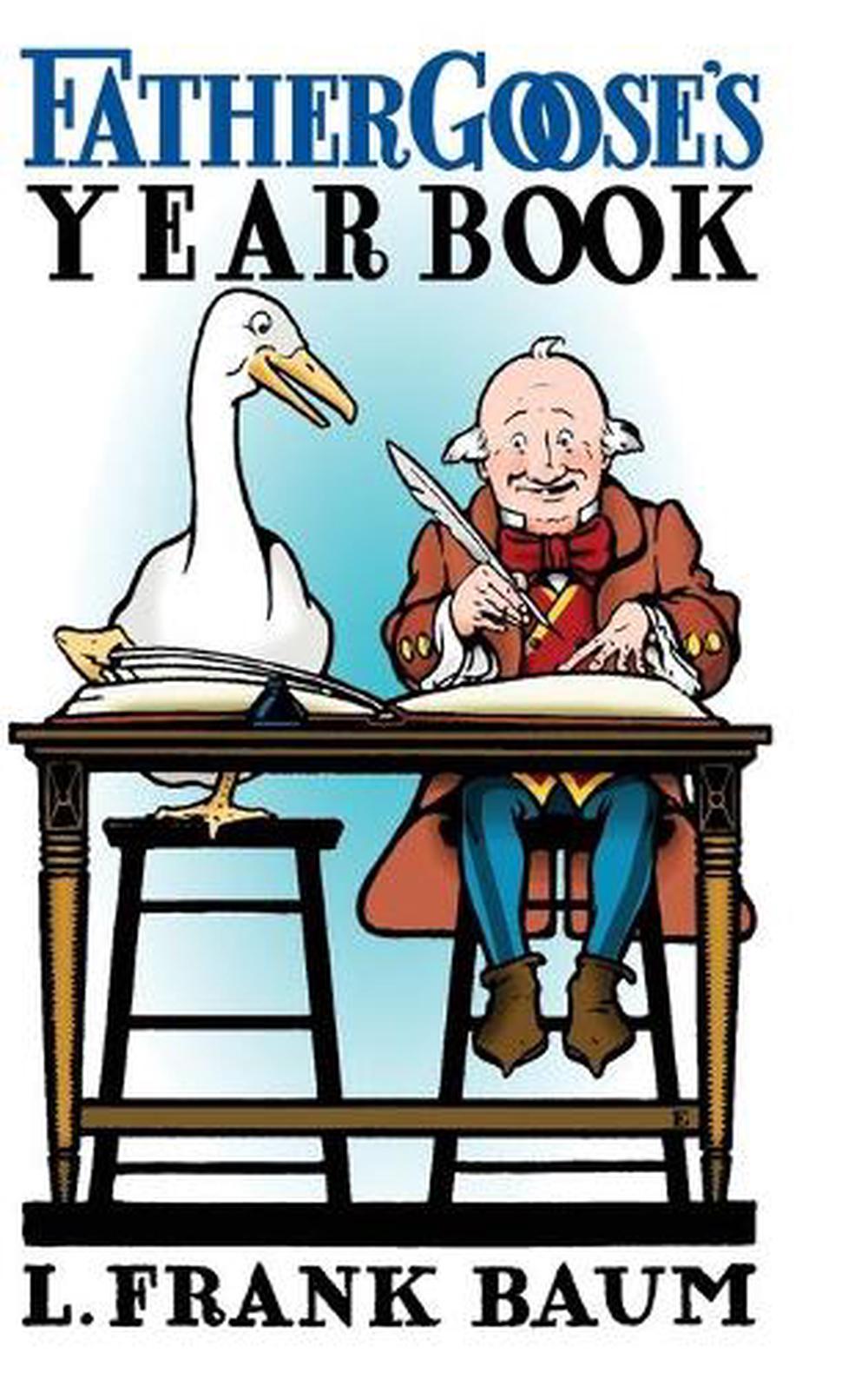 Father Goose's Year Book by L. Frank Baum, Hardcover, 9781667164922 ...