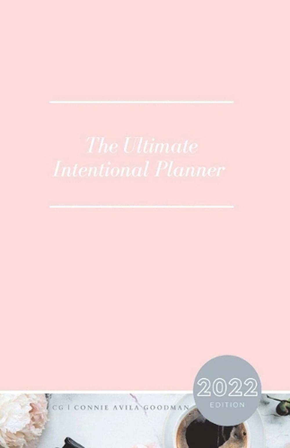 The Ultimate Intentional Planner by Connie Avila Goodman, Paperback ...