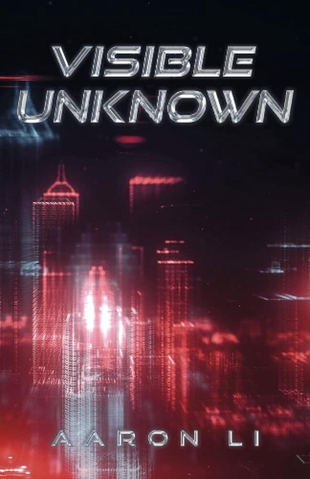 Visible Unknown by Aaron Li, Paperback, 9781667835266 | Buy online at Moby the Great