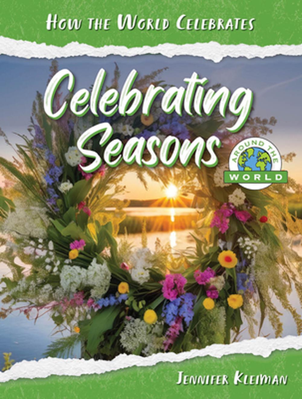 Celebrating Seasons Around the World by Jennifer Kleiman, Hardcover ...