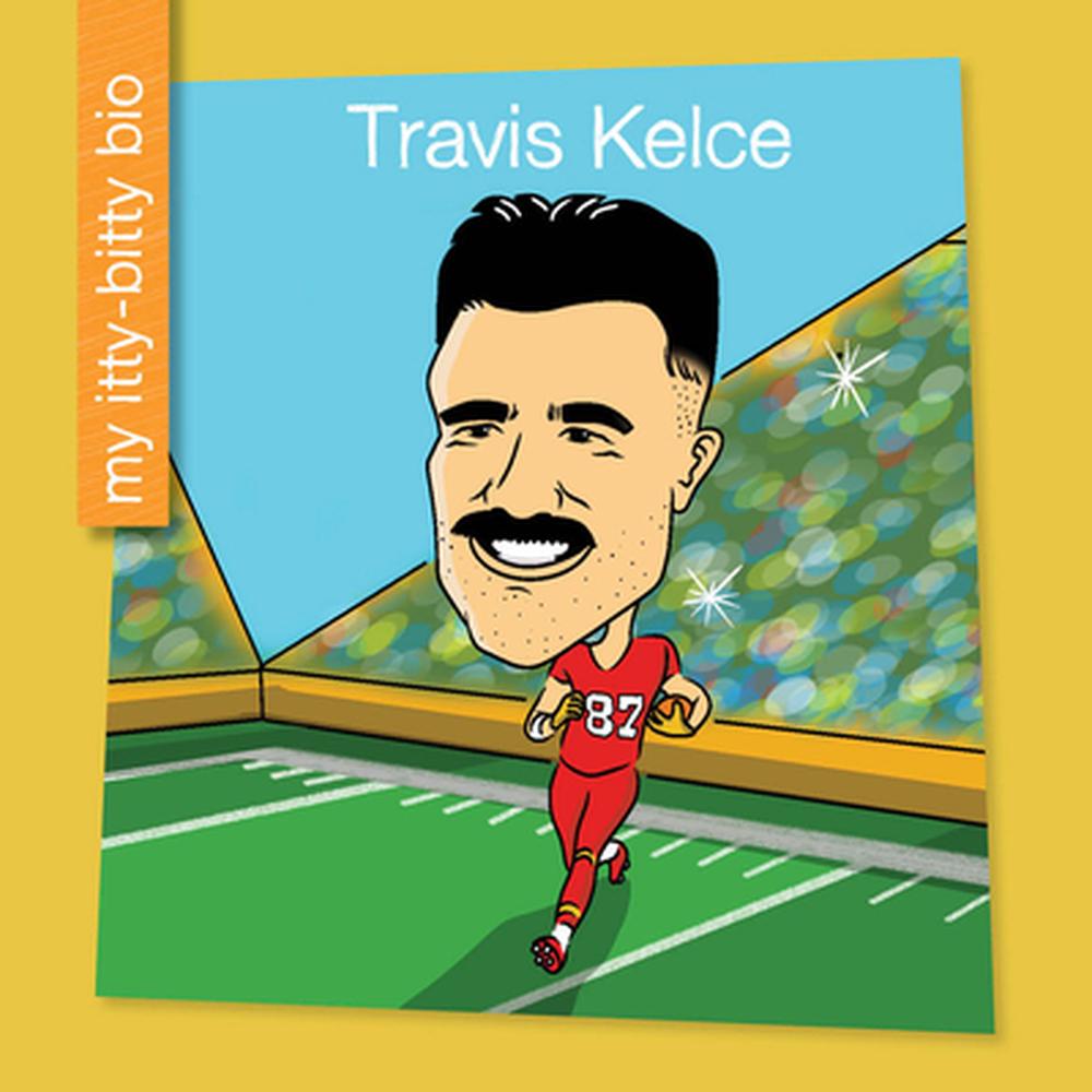 Travis Kelce by Virginia Loh-Hagan, Hardcover, 9781668963043 | Buy ...