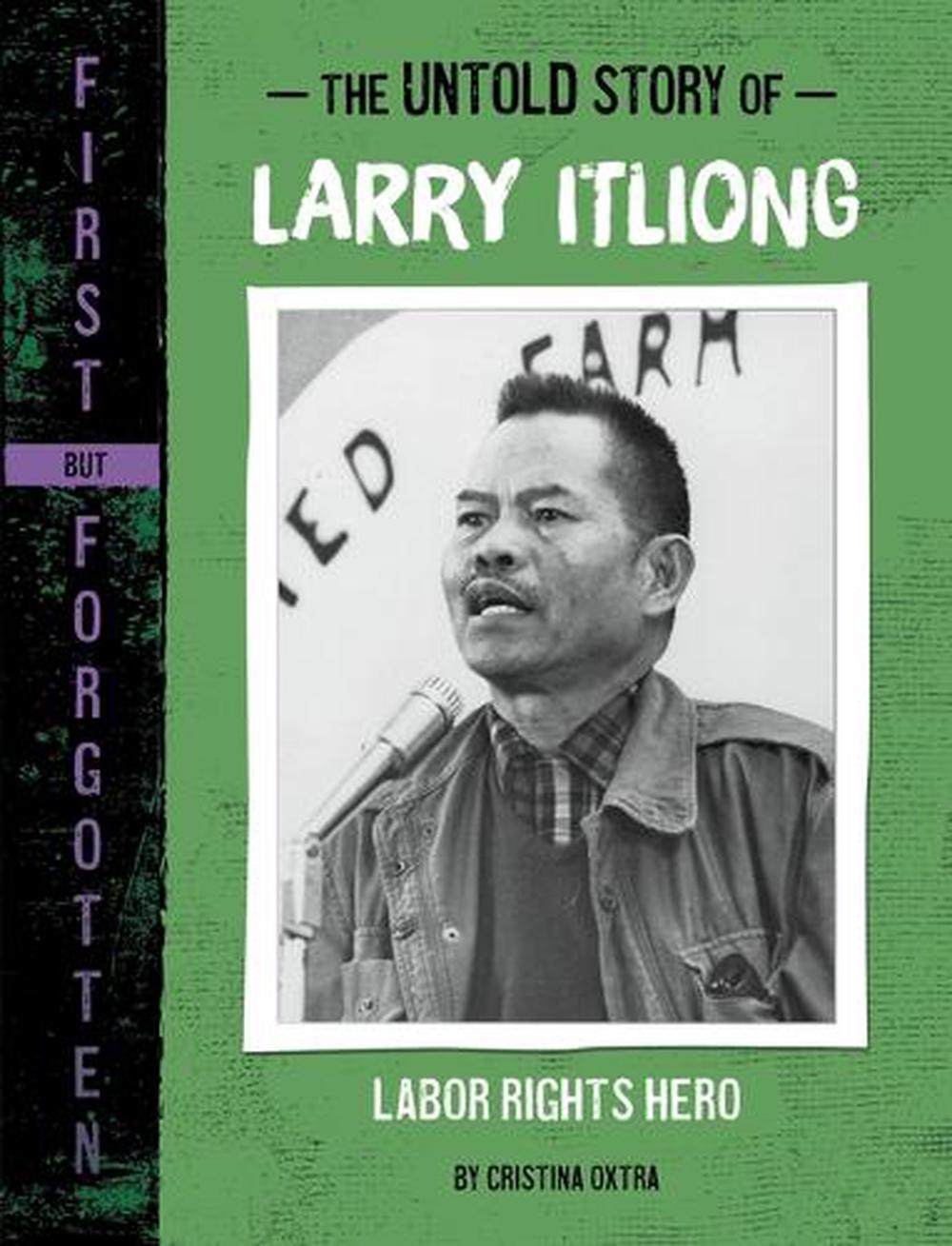 The Untold Story of Larry Itliong by Cristina Oxtra, Hardcover ...