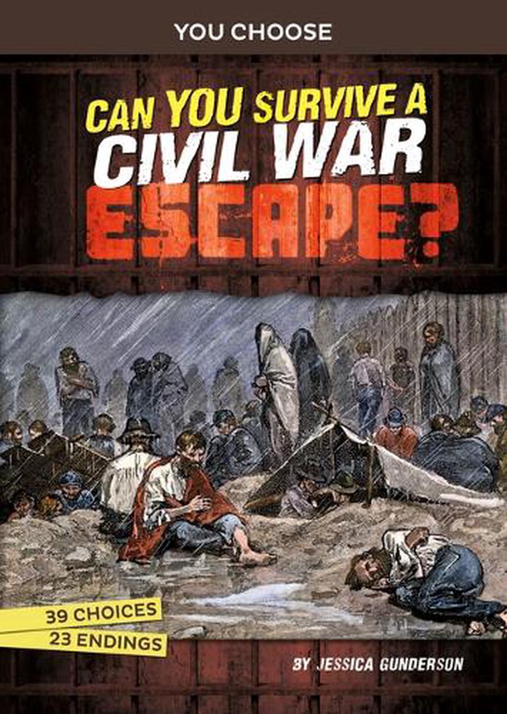 Can You Survive a Civil War Escape? by Jessica Gunderson, Paperback ...