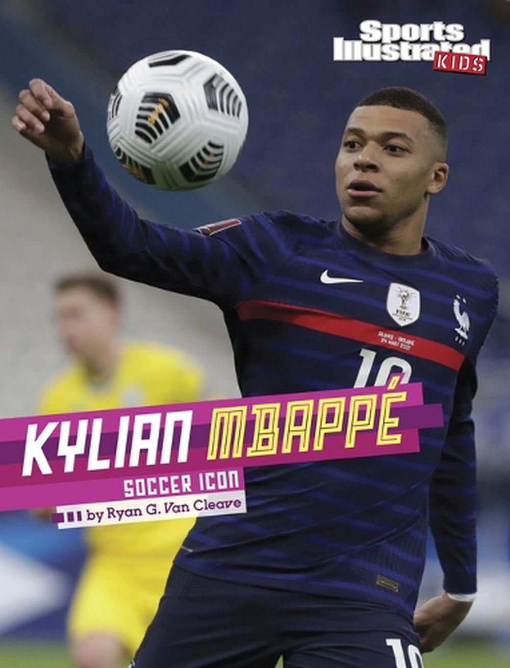 Kylian Mbappé by Ryan G. Van Cleave, Hardcover, 9781669076520 | Buy ...