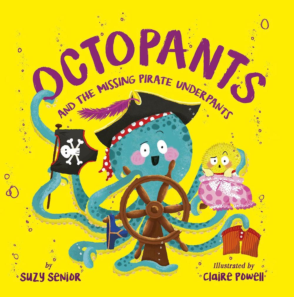 Octopants and the Missing Pirate Underpants by Suzy Senior, Hardcover ...