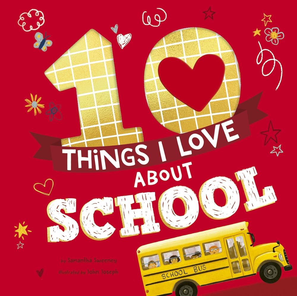10 Things I Love About School by Samantha Sweeney, Hardcover, 9781680102932 | Buy online at The Nile