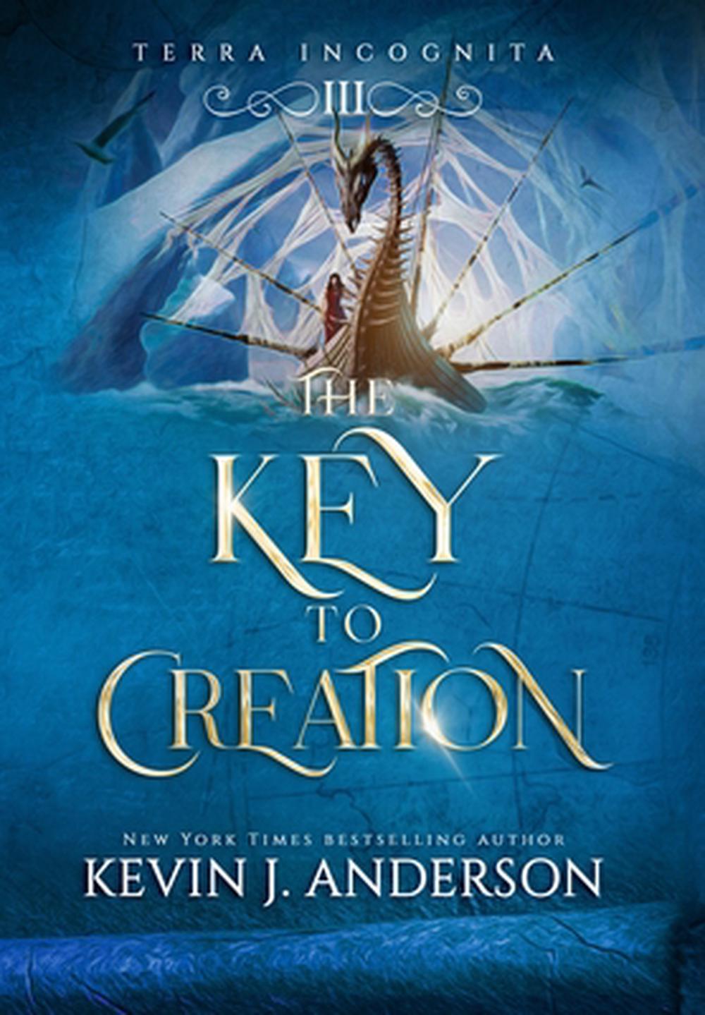 The Key to Creation by Kevin J. Anderson, Hardcover, 9781680576924 ...