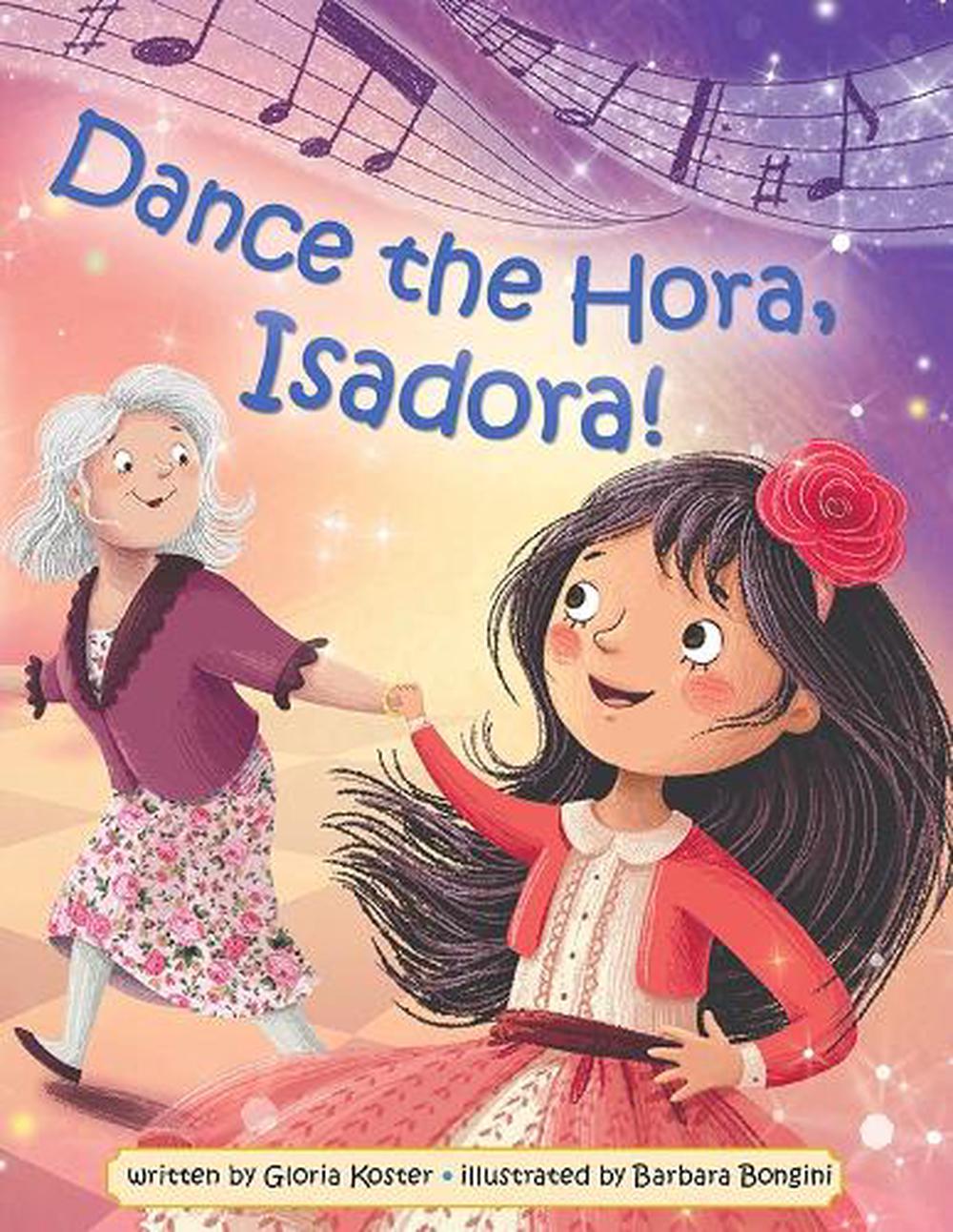 Dance the Hora, Isadora by Gloria Koster, Hardcover, 9781681155876 ...