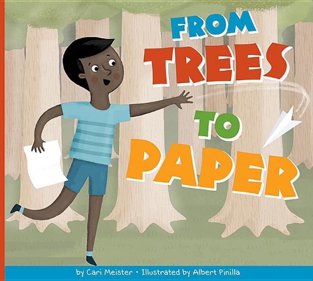 From Trees to Paper by Cari Meister, Hardcover, 9781681516974 | Buy ...