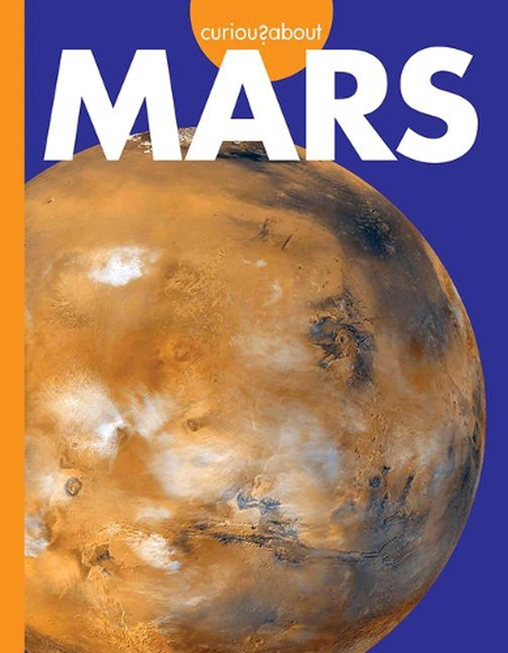 Curious about Mars by Rachel Grack, Paperback, 9781681526201 | Buy ...