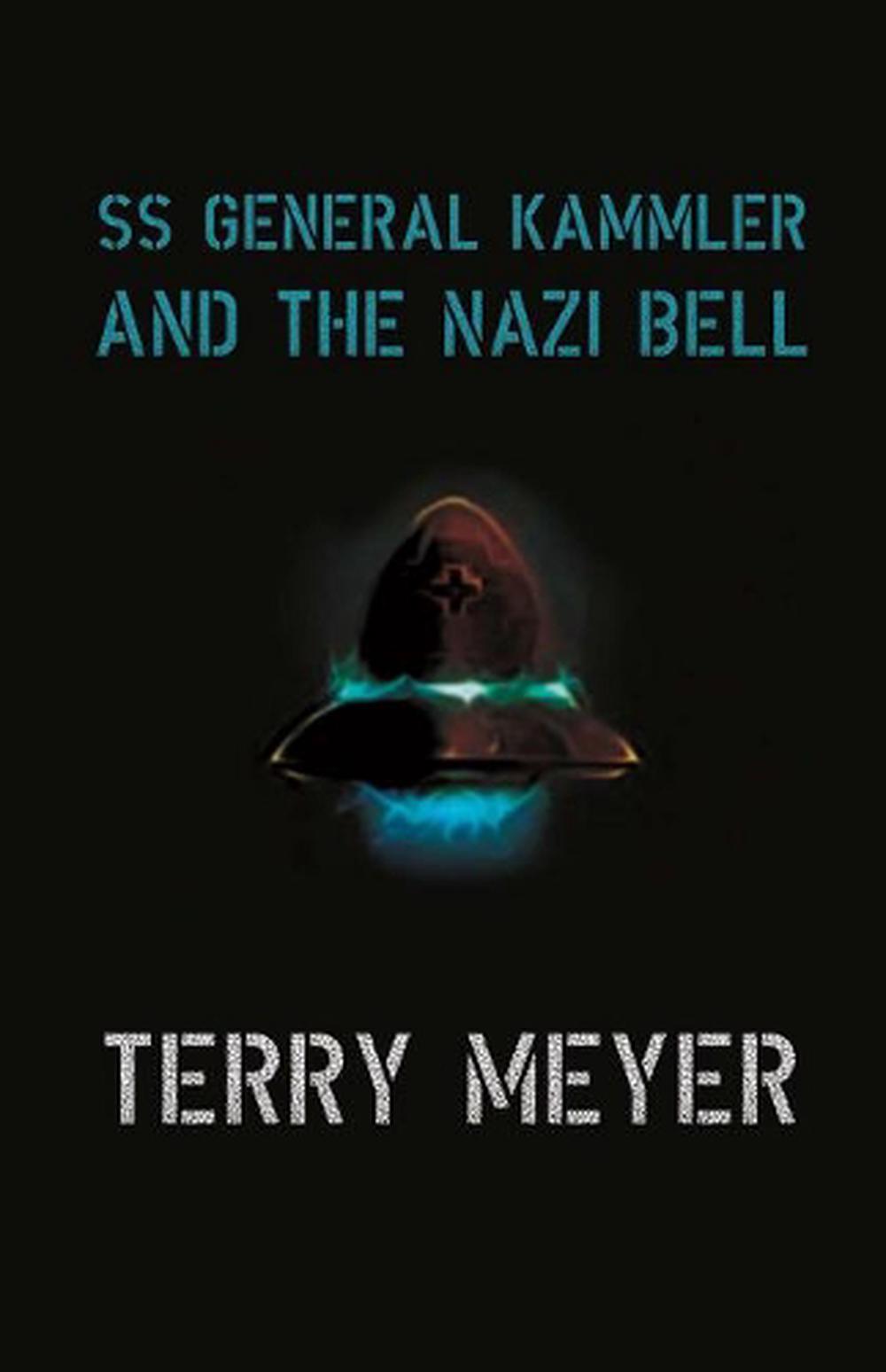 SS General Kammler and the Nazi Bell by Terry Meyer, Paperback ...