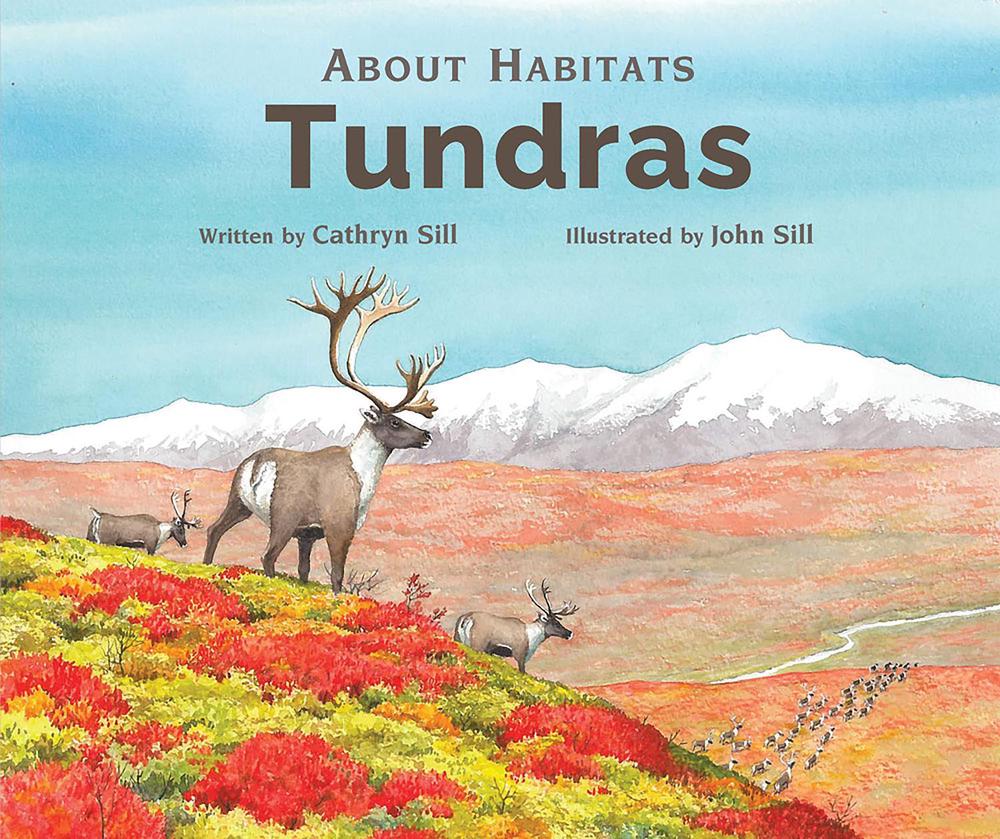 About Habitats: Tundras by Cathryn Sill, Hardcover, 9781682632338 | Buy ...