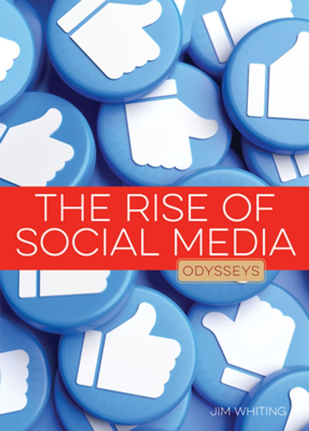 The Rise of Social Media by Jim Whiting, Paperback, 9781682772706 | Buy ...