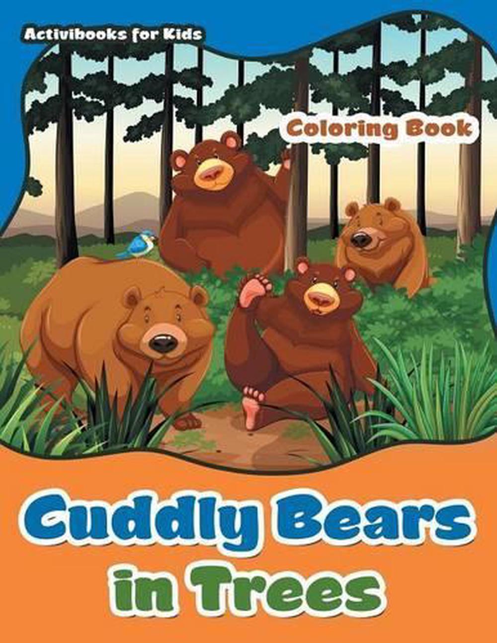 Cuddly Bears in Trees Coloring Book by Activibooks For Kids, Paperback ...
