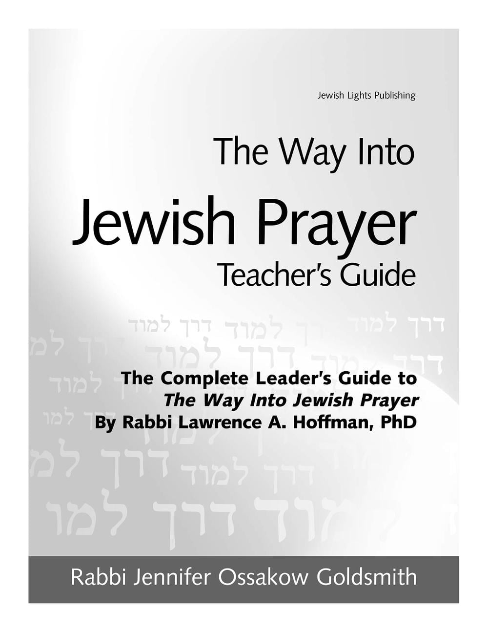 The Way Into Jewish Prayer Teacher's Guide by Jennifer Ossakow ...