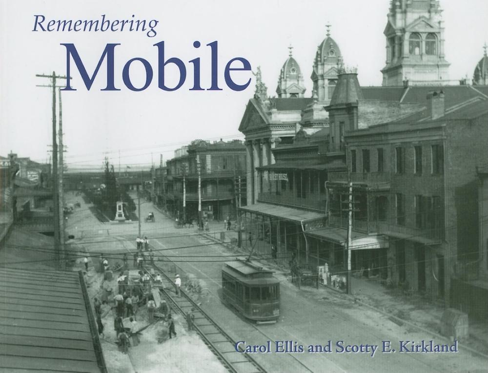 Remembering Mobile by Carol Ellis, Paperback, 9781683368564 | Buy ...