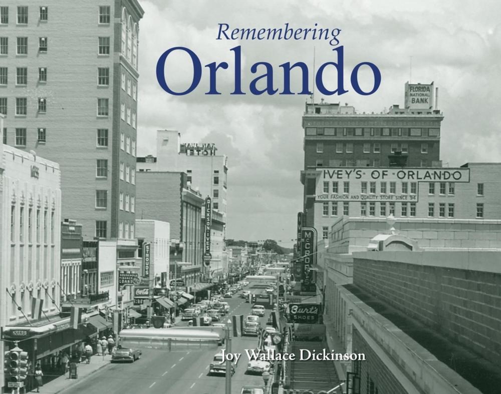 Remembering Orlando by Joy Wallace Dickinson, Paperback, 9781683368687 ...