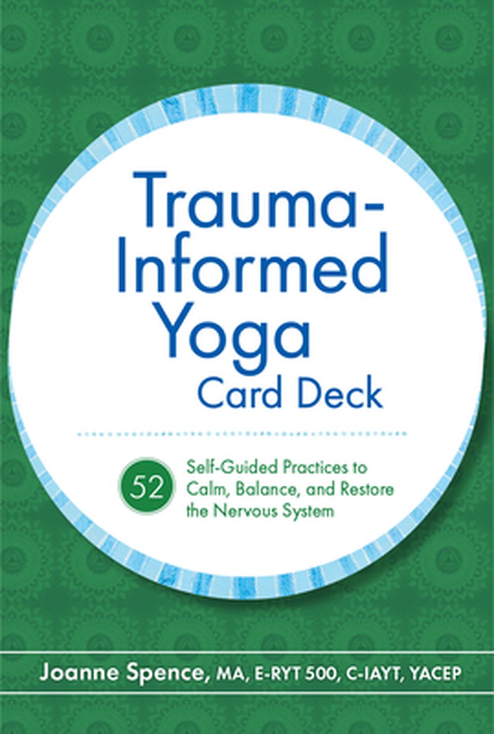 Trauma-Informed Yoga Card Deck by Joanne Spence, Cards, 9781683736349 ...