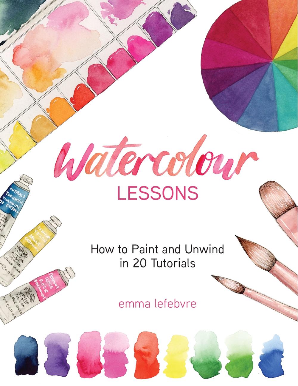 Watercolour Lessons by Emma Lefebvre, Paperback, 9781684810079 | Buy ...