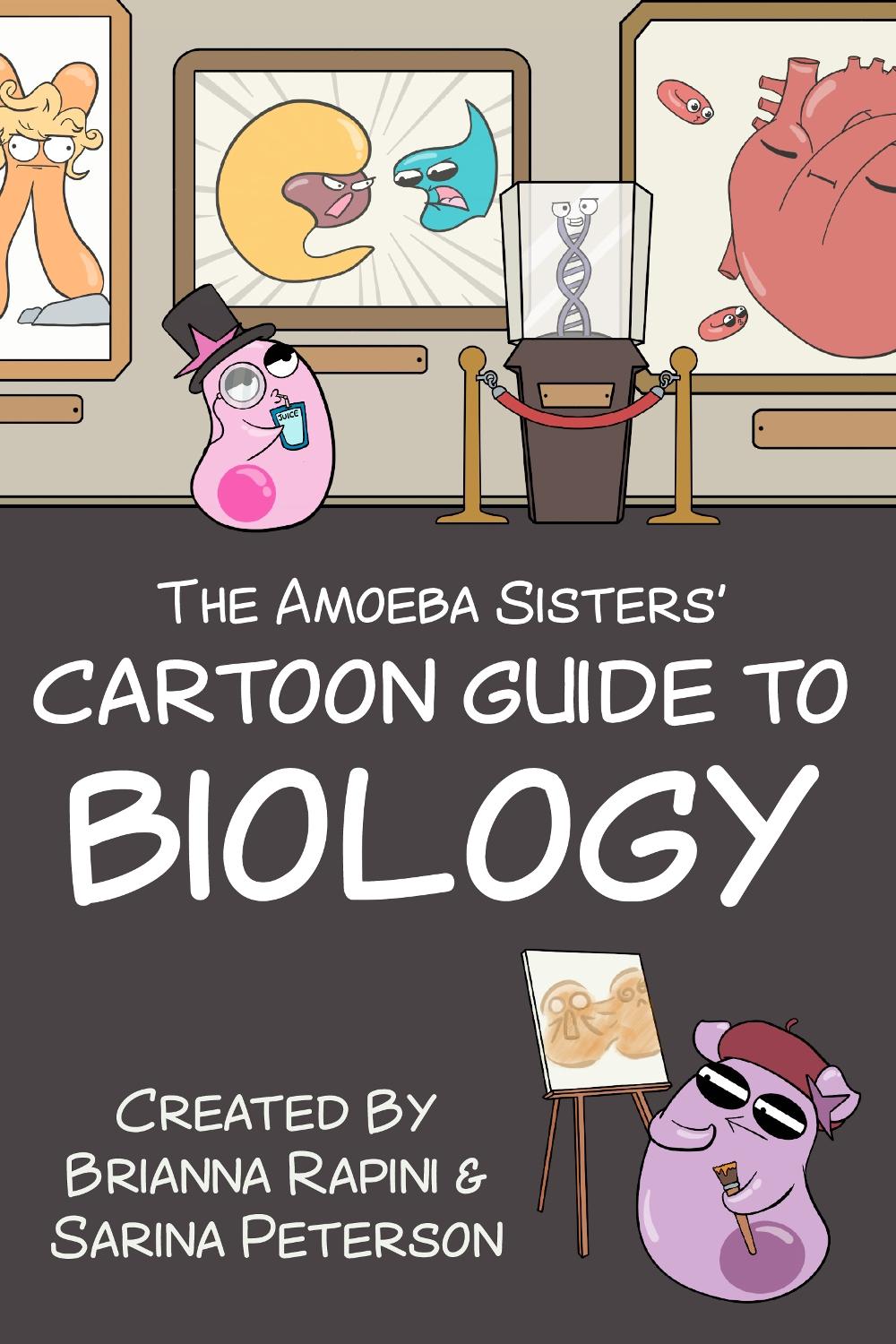 The Amoeba Sisters' Cartoon Guide to Biology by Sarina Peterson ...