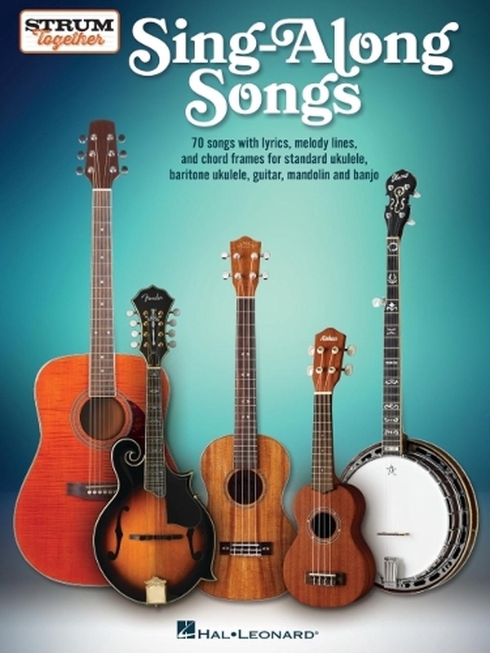 Sing-Along Songs - Strum Together Songbook for Ukulele, Baritone ...