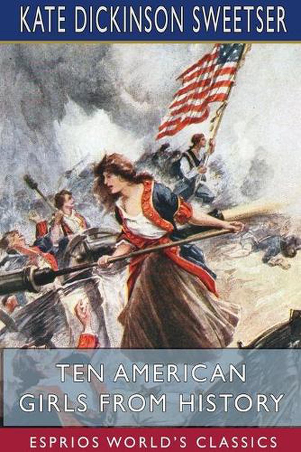 Ten American Girls from History (Esprios Classics) by Kate Dickinson ...