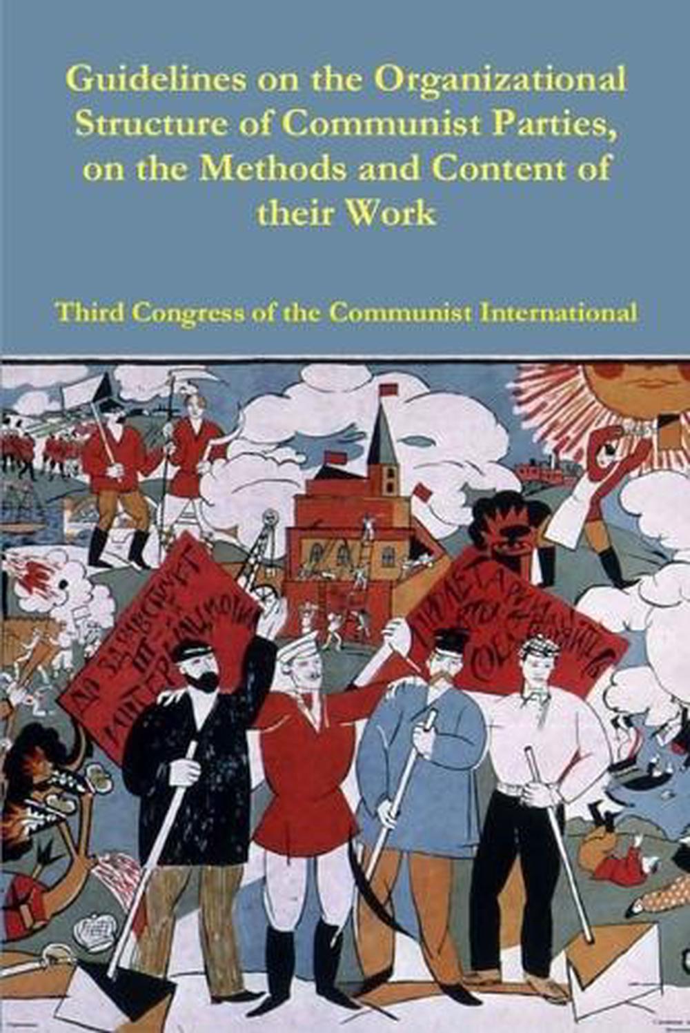 Guidelines on the Organizational Structure of Communist Parties, on the ...