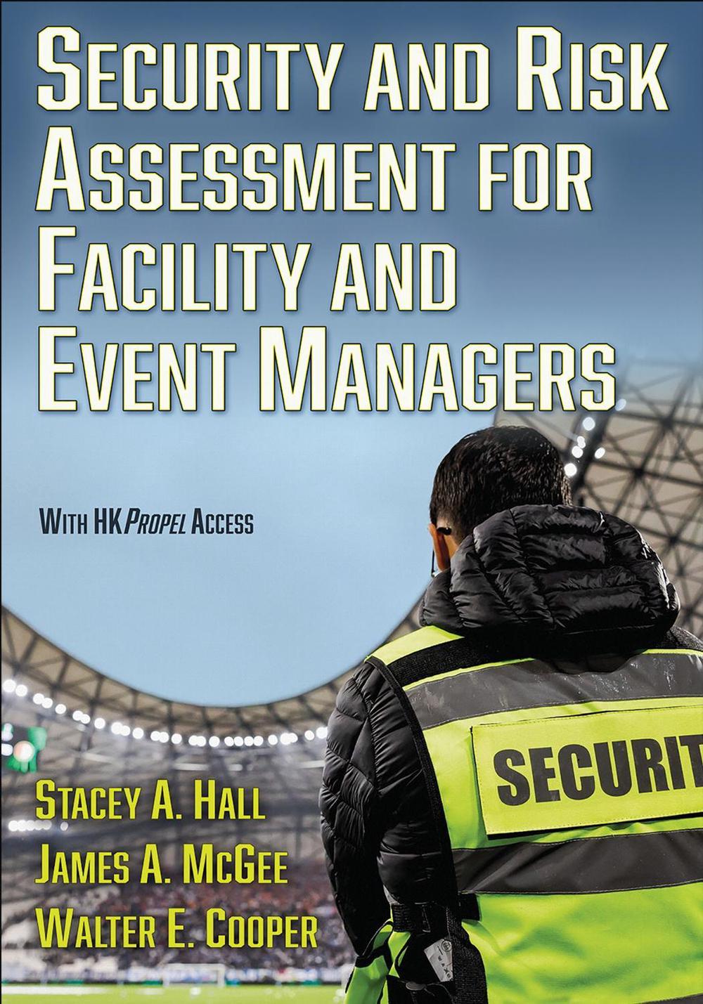 Security and Risk Assessment for Facility and Event Managers by Stacey ...