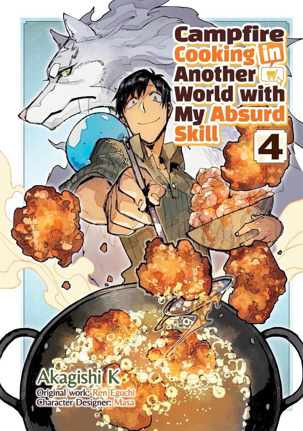Campfire Cooking in Another World With My Absurd Skill: Volume 4 (Manga ...