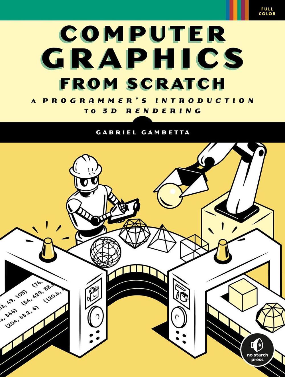 Computer Graphics from Scratch by Gabriel Gambetta, Paperback ...