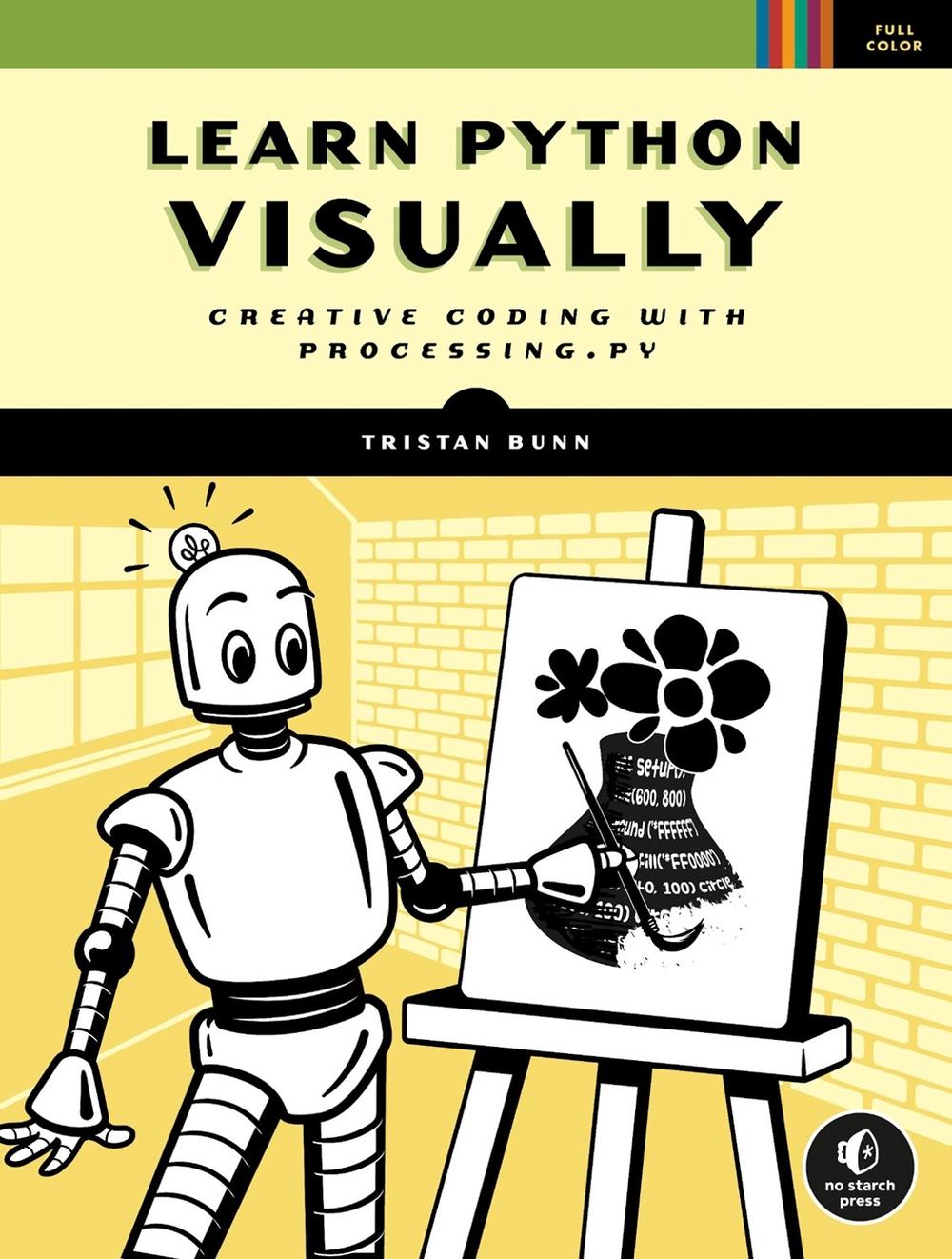 Learn Python Visually by Tristan Bunn, Paperback, 9781718500969 | Buy ...