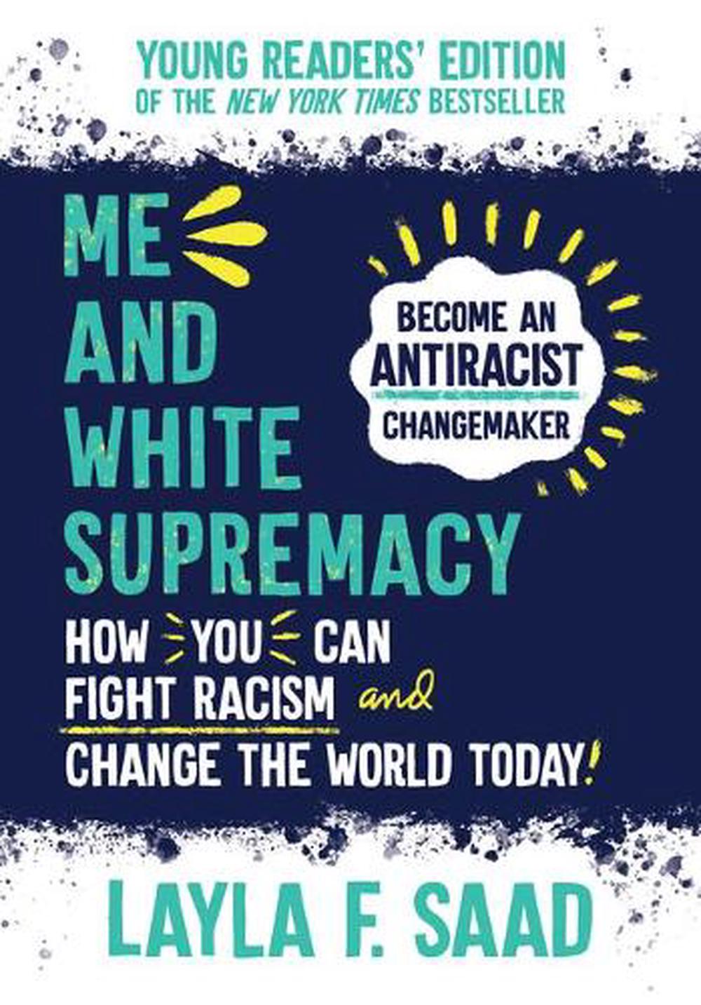 Me and White Supremacy by Layla F. Saad, Hardcover, 9781728259086 | Buy ...
