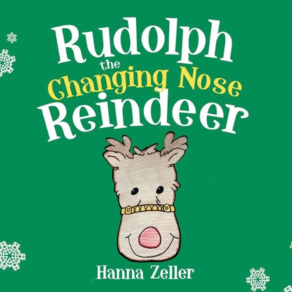 Rudolph the Changing Nose Reindeer by Hanna Zeller, Board Book ...