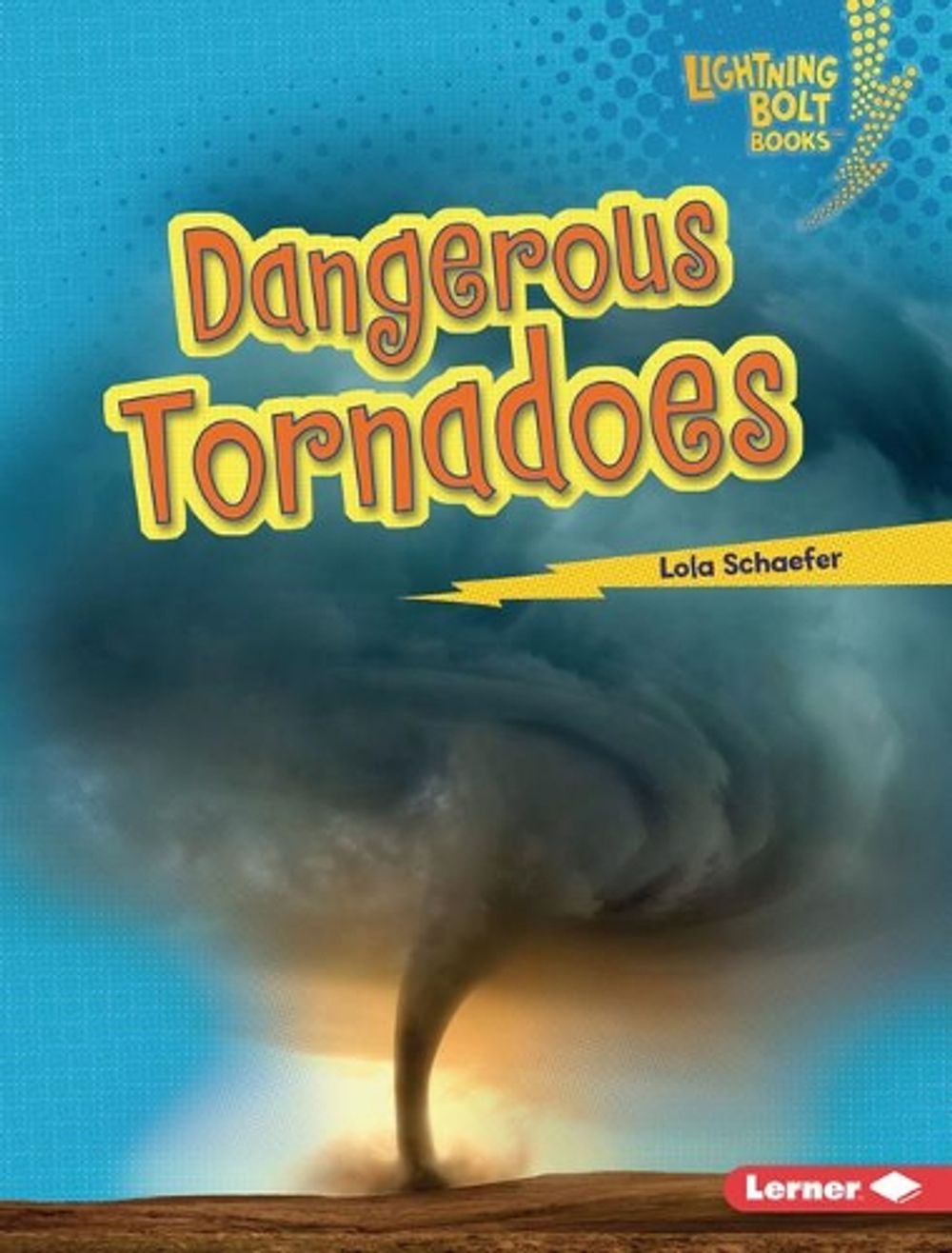 Dangerous Tornadoes by Lola Schaefer, Hardcover, 9781728441399 | Buy ...