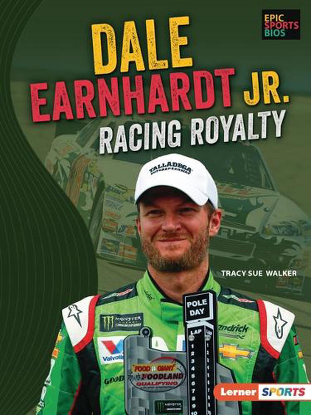 Dale Earnhardt Jr. by Tracy Sue Walker, Hardcover, 9781728476506 | Buy ...