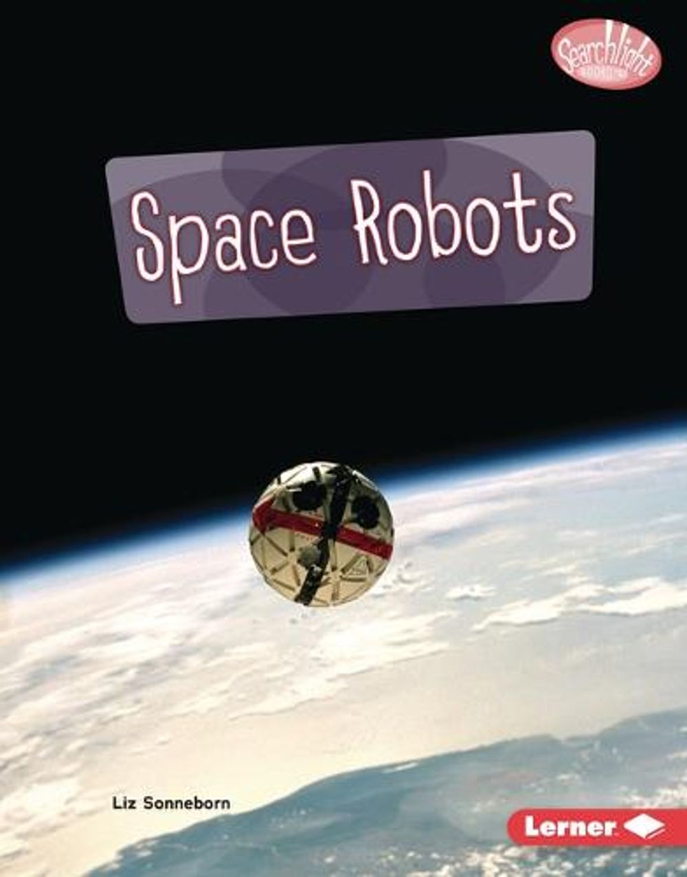 Space Robots by Liz Sonneborn, Hardcover, 9781728476810 | Buy online at ...