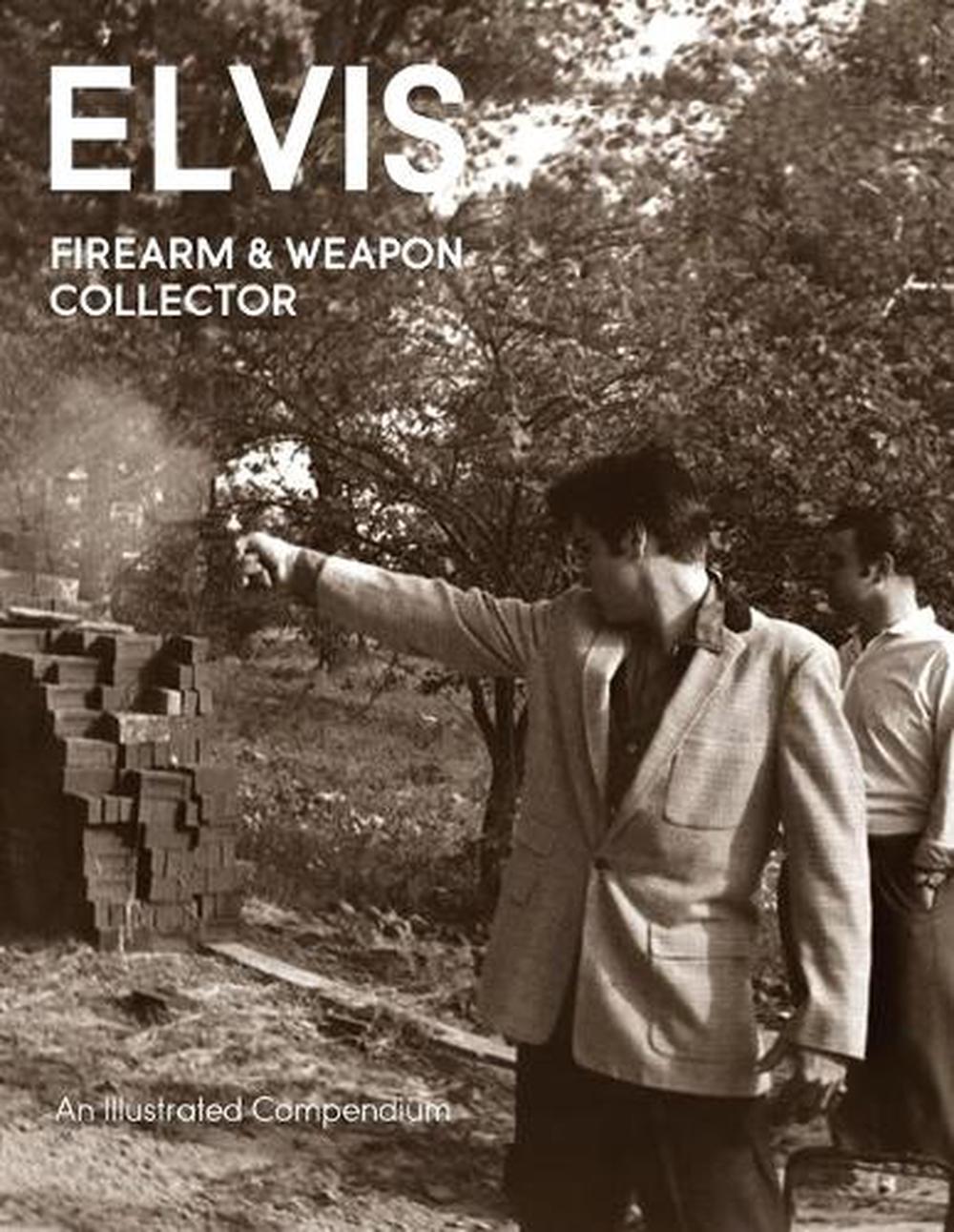 Elvis Firearms & Weapon Collector by Paul Belard, Paperback ...