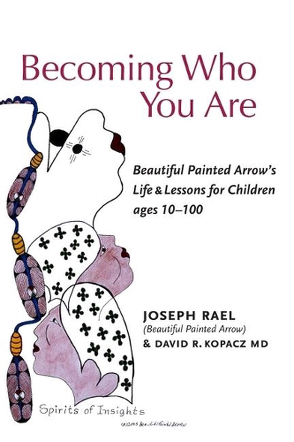 Becoming Who You Are by Joseph Rael, Paperback, 9781734280029 | Buy ...
