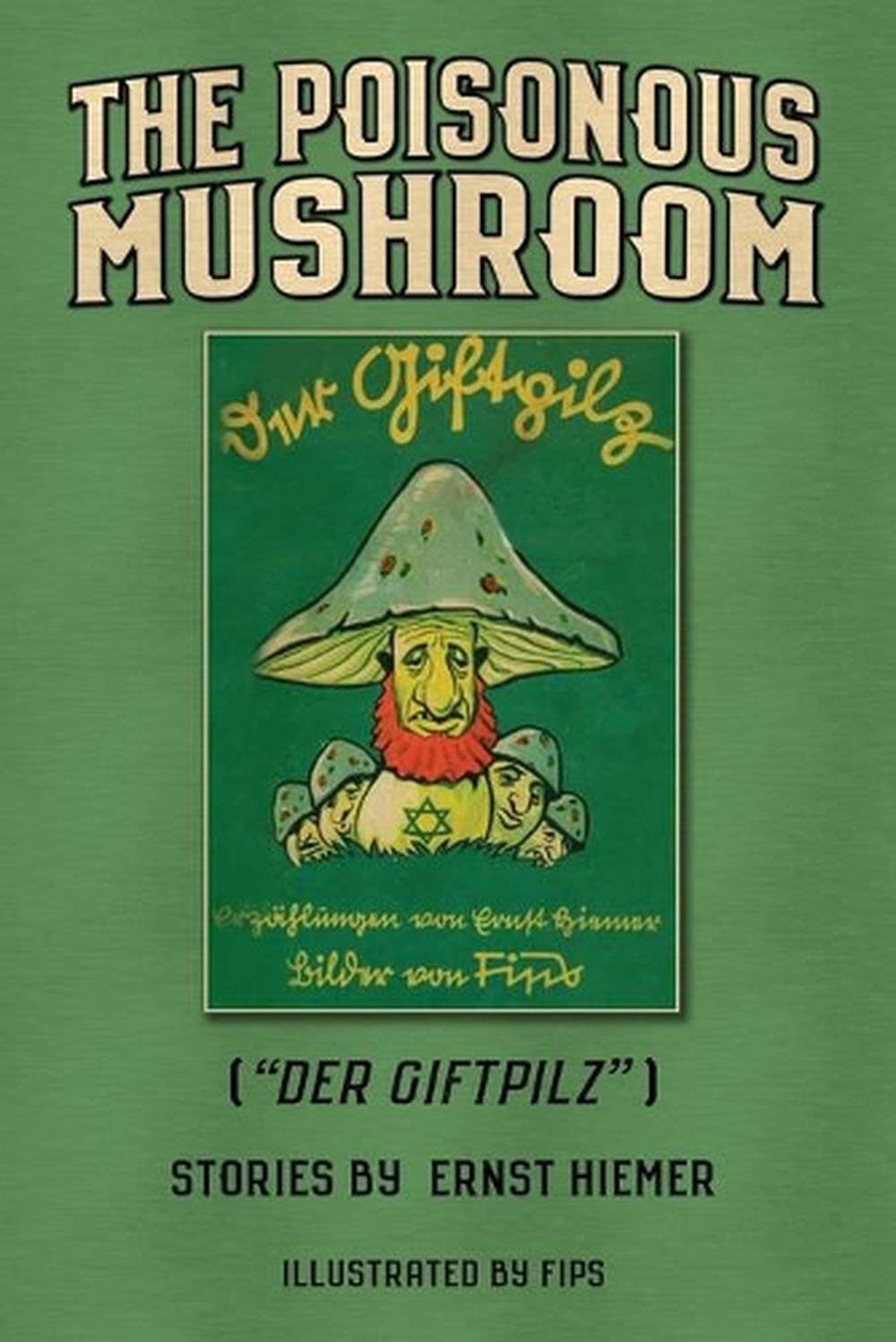 The Poisonous Mushroom by Ernst Hiemer, Paperback, 9781734804225 | Buy ...